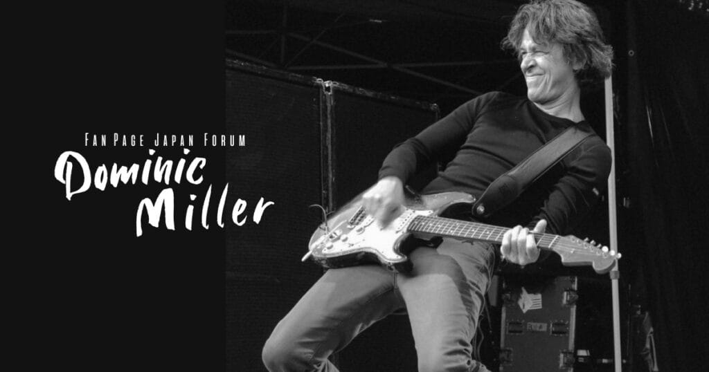 Dominic Miller_Fan Page Japan | Welcome to The Dominic's Universe